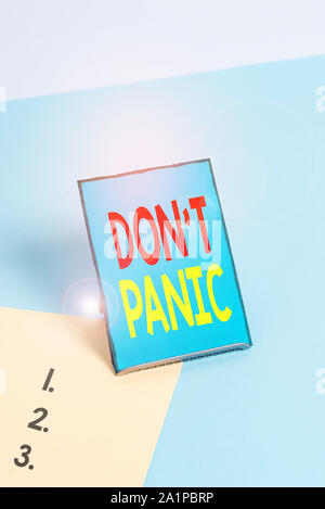 Writing note showing Don t not Panic. Business photo showcasing sudden ...