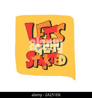 Lets get started quote. Poster template with stylized text and design elements. Vector ...