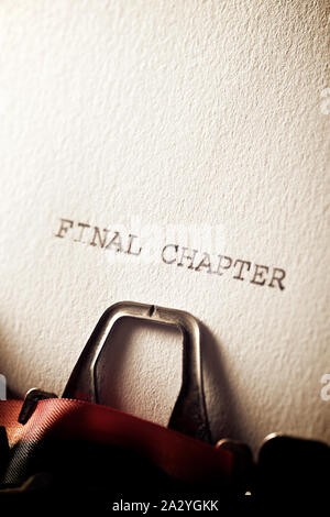 The sentence, Final Chapter, written with a typewriter Stock Photo - Alamy