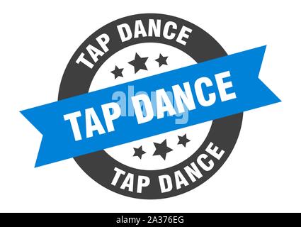 tap dance ribbon. tap dance round blue sign. tap dance Stock Vector ...