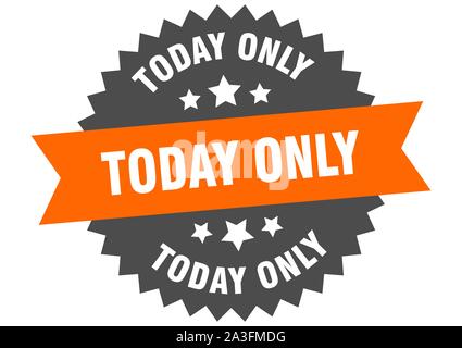 today only label. today only orange band sign. today only Stock Vector ...