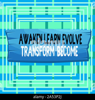 Text sign showing Awaken Learn Evolve Transform Become . Conceptual ...