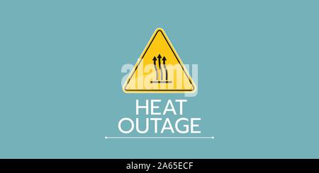 The heat outage banner with a warning sign the one is on the background ...