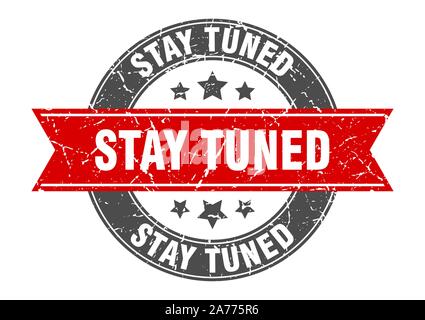 stay tuned ribbon. stay tuned round red sign. stay tuned Stock Vector ...