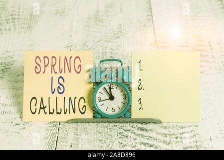 Writing note showing Spring Is Calling. Business concept for Time for ...