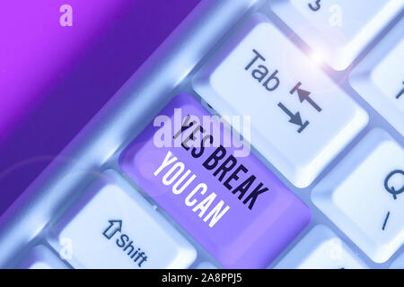 Handwriting text Yes break You Can. Conceptual photo Positivity ...