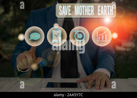 Text sign showing Save Mother Earth. Business photo showcasing doing ...