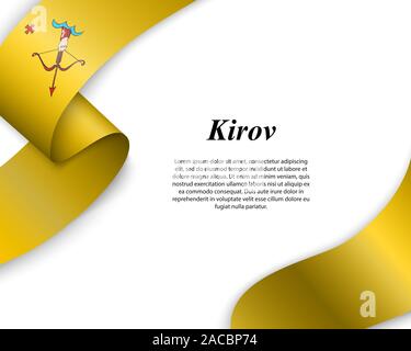 Waving ribbon or stripe with flag of Kirov Oblast is a region of Russia ...