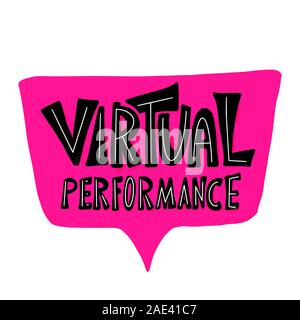 Virtual performance concept. Stylized hand drawn text. Phrase on speech ...