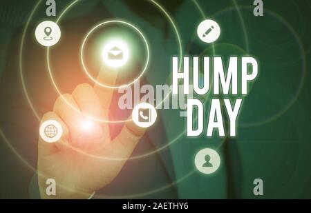 Conceptual hand writing showing Hump Day. Concept meaning climbing a ...