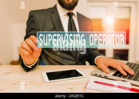 Writing note showing Supervising Operator. Business concept for ...