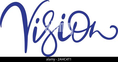 Vision vector calligraphic hand drawn text. Business concept logo label ...