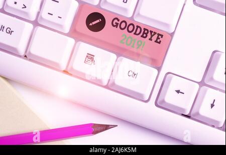 Handwriting text Goodbye 2019. Conceptual photo express good wishes ...
