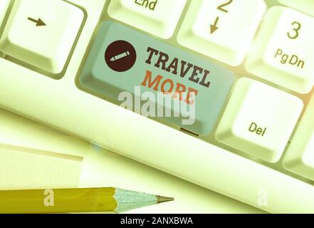 Text sign showing Travel More. Business showcase To make a journey ...