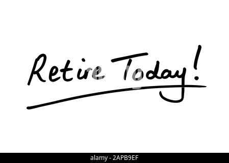 Retire Tomorrow! handwritten on a white background Stock Photo - Alamy
