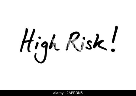 High Risk! handwritten on a white background Stock Photo - Alamy