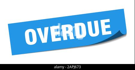 overdue sticker. overdue square sign. overdue. peeler Stock Vector ...