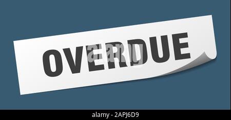 overdue sticker. overdue square sign. overdue. peeler Stock Vector ...