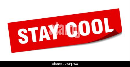 stay cool sticker. stay cool square sign. stay cool. peeler Stock ...