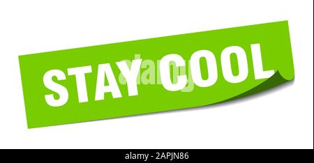 stay cool sticker. stay cool square sign. stay cool. peeler Stock ...