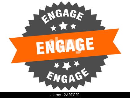 engage sign. engage circular band label. round engage sticker Stock ...