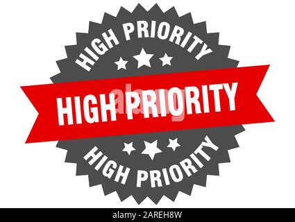 high priority sign. high priority circular band label. round high ...