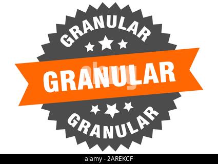 granular sign. granular circular band label. round granular sticker ...