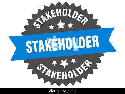 stakeholder sign. stakeholder circular band label. round stakeholder ...
