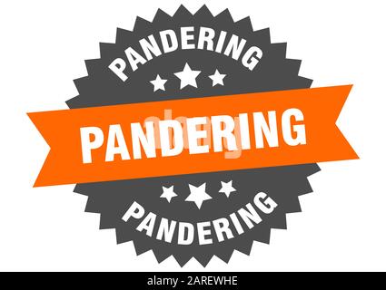 pandering sign. pandering circular band label. round pandering sticker ...