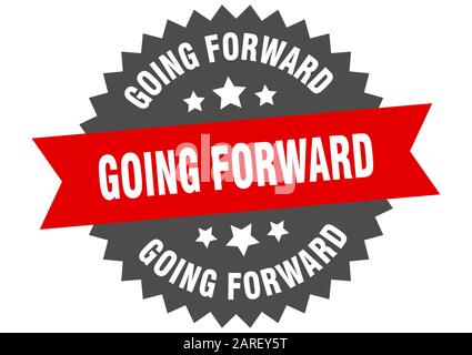 going forward sign. going forward circular band label. round going ...