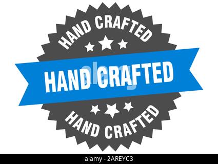 hand crafted sign. hand crafted circular band label. round hand crafted ...