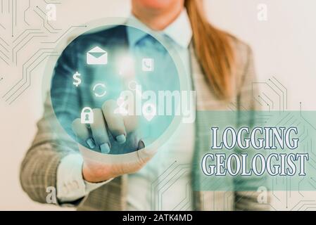 Text sign showing Logging Geologist. Business photo showcasing Layout ...