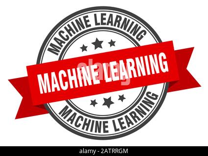 machine learning label. machine learninground band sign. machine ...