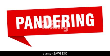 pandering speech bubble. pandering ribbon sign. pandering banner Stock ...