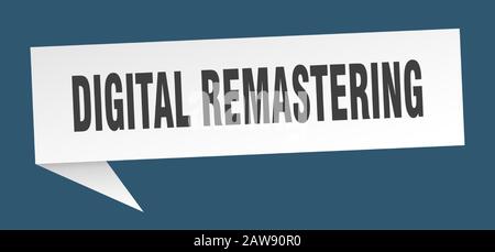 digital remastering speech bubble. digital remastering ribbon sign ...