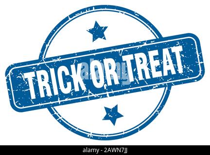 trick or treat stamp. trick or treat round vintage grunge sign. trick ...