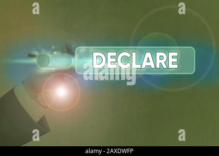 Conceptual hand writing showing Declare. Concept meaning make known or ...