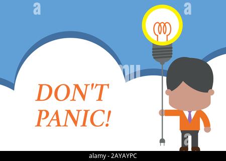 Text sign showing Don T Panic. Business photo showcasing to avoid ...