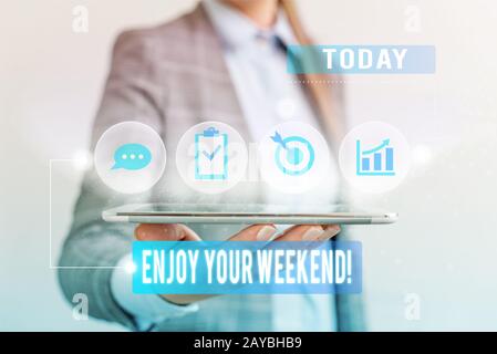 Conceptual hand writing showing Enjoy Your Weekend. Concept meaning ...