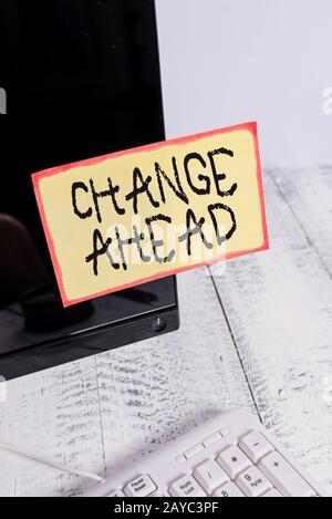 Word writing text Change Ahead. Business photo showcasing Some ...