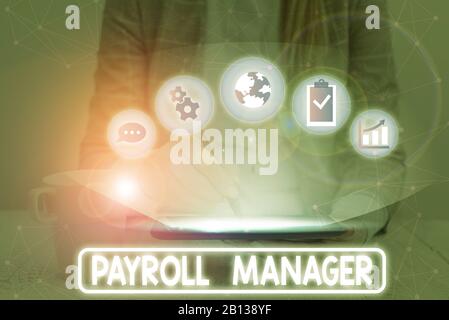 Text sign showing Payroll Manager, Business showcase Maintains payroll ...