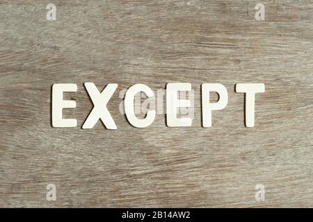 Alphabet letter with word except in black line hand drawing as bubble ...