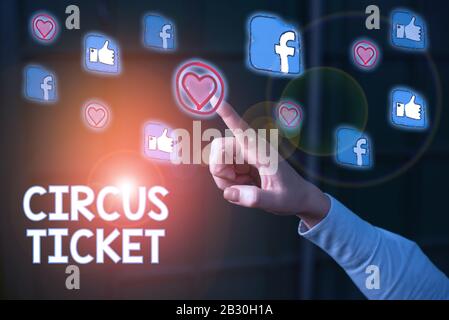 Conceptual hand writing showing Circus Ticket. Concept meaning card ...