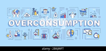 Overconsumption word concepts banner. Consumerism and economy ...
