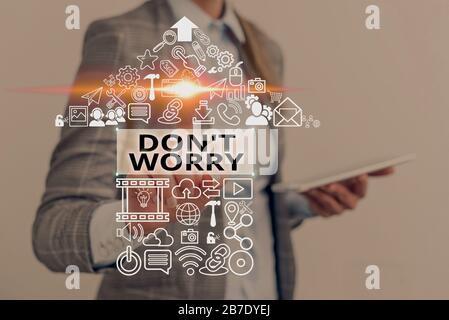 Text sign showing Do Not Dont Worry. Internet Concept indicates to be ...