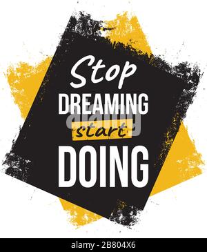 Motivation Quote, Stop Dreaming start doing Stock Vector Image & Art ...