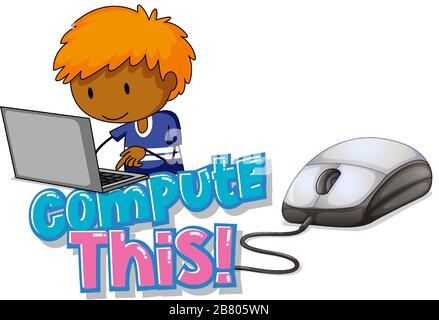 Font design for word compute this with boy working on computer ...