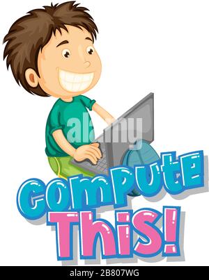 Font design for word compute this with boy working on computer ...