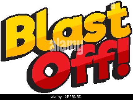 Font design for word blast off on white background illustration Stock ...