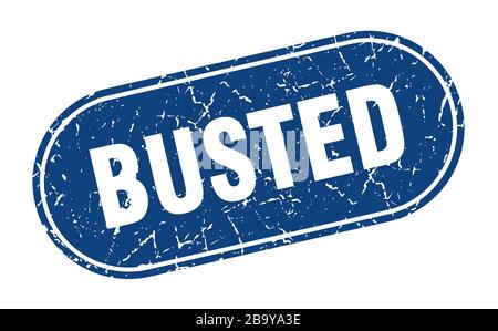 busted sign. busted rounded blue sticker. busted Stock Vector Image ...